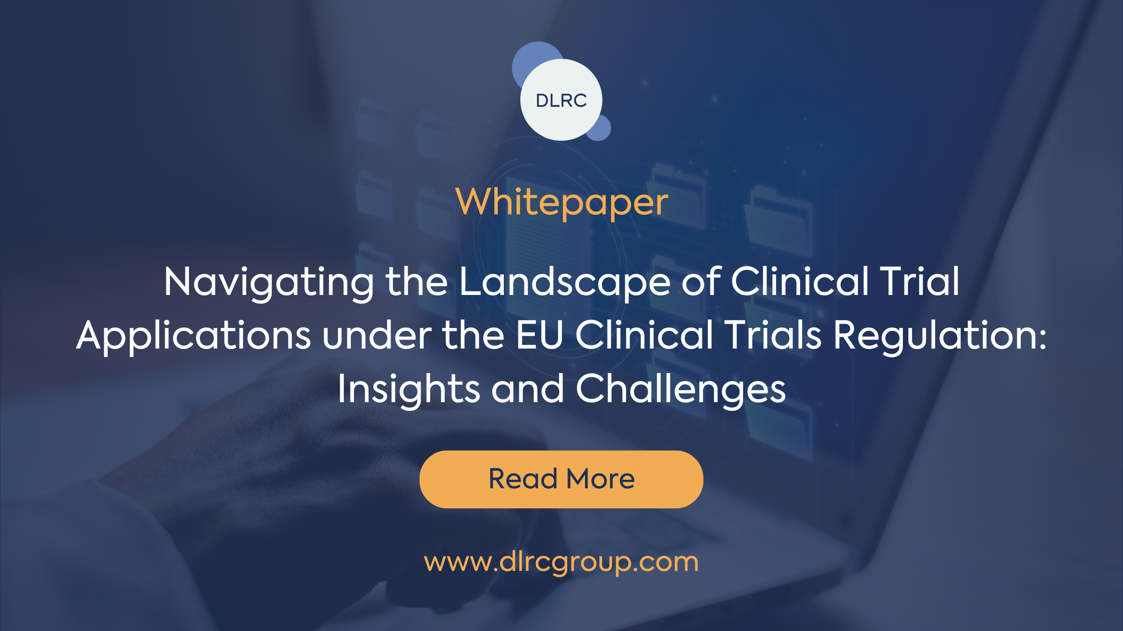 Whitepaper: Navigating Clinical Trial Applications under the CTR Whitepaper: Navigating Clinical Trial Applications under the CTR