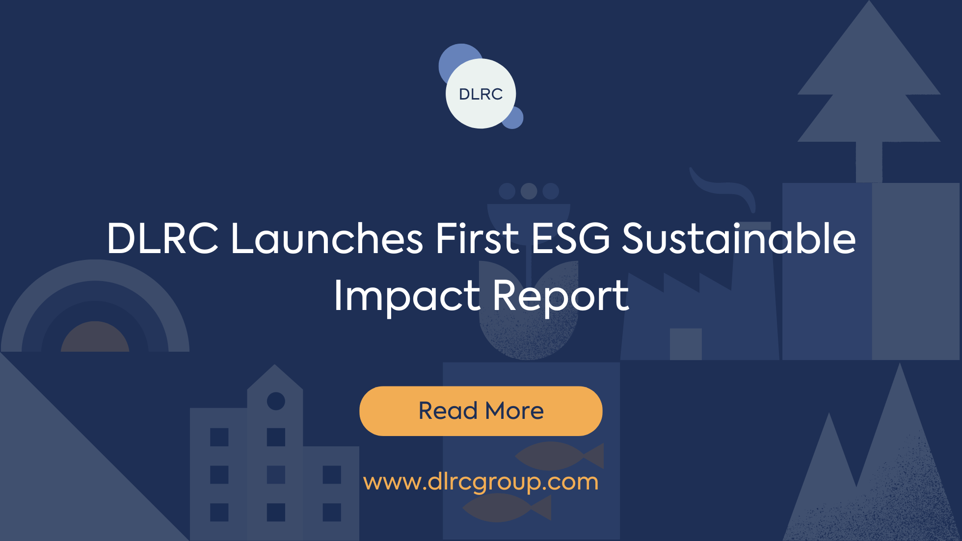 DLRC Launches First ESG Sustainable Impact Report