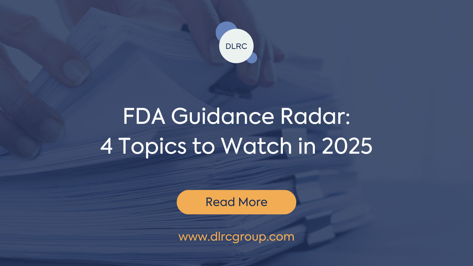 FDA Guidance Radar: 4 Topics to Watch in 2025