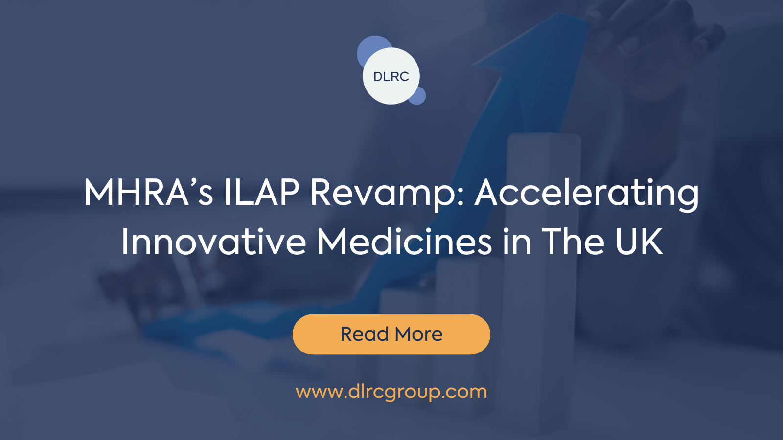 MHRA's ILAP Revamp: Accelerating Innovative Medicines in The UK