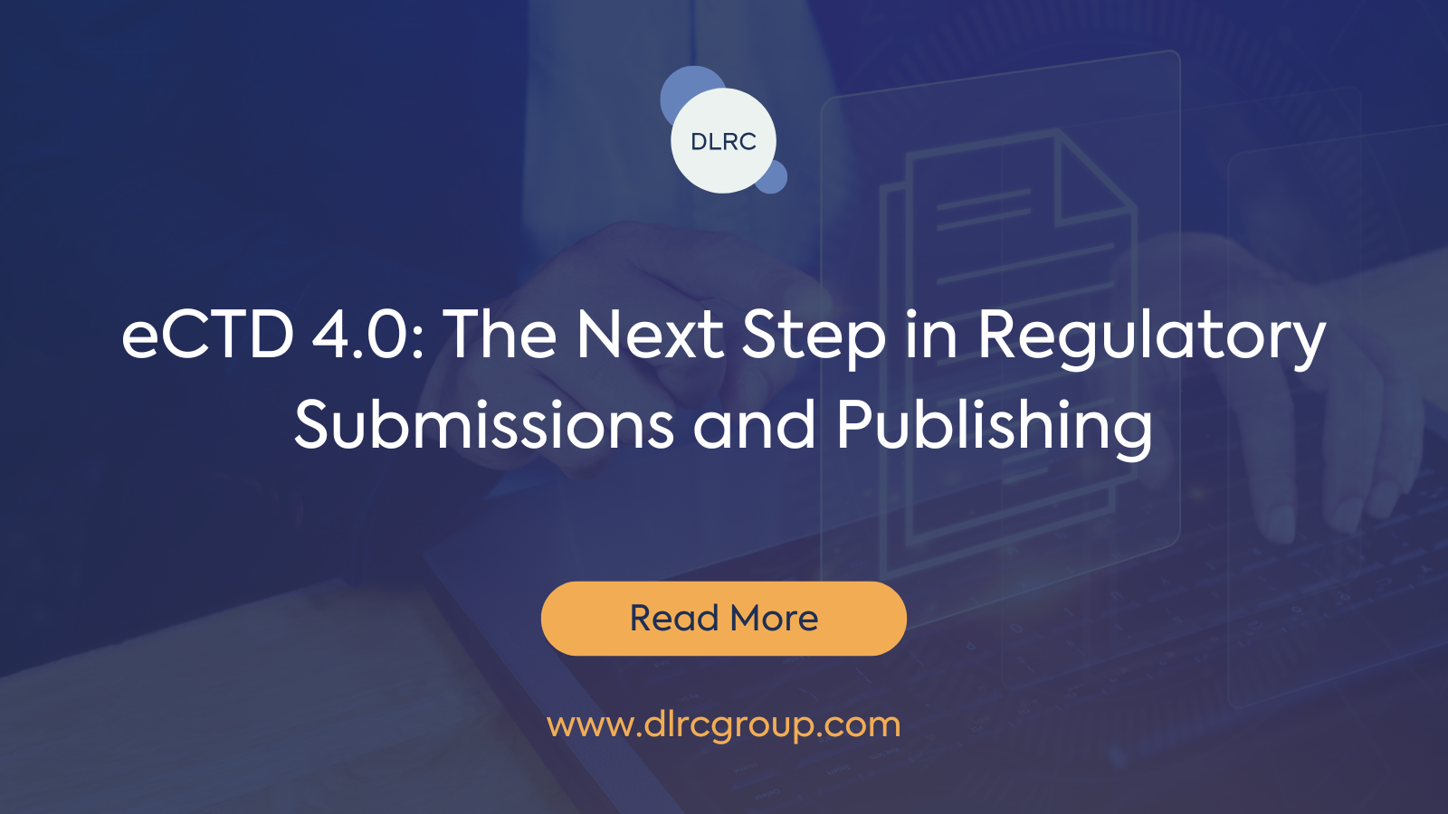 eCTD 4.0: The Next Step in Regulatory Submissions and Publishing - DLRC